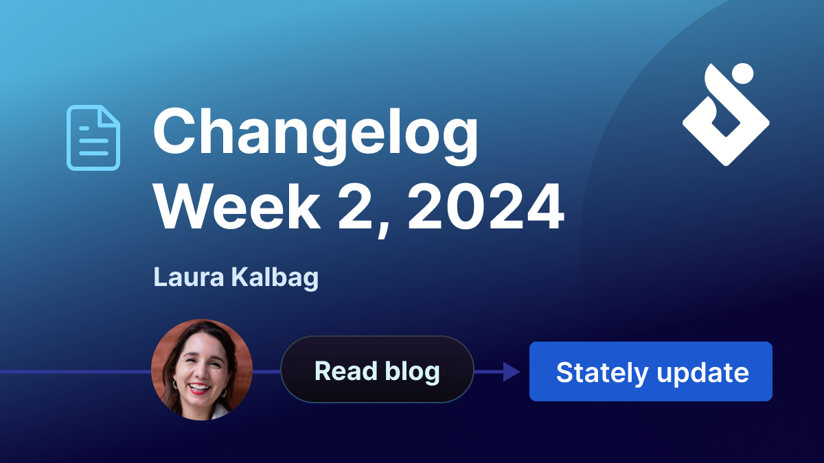 Changelog Week 2 2024 | Stately